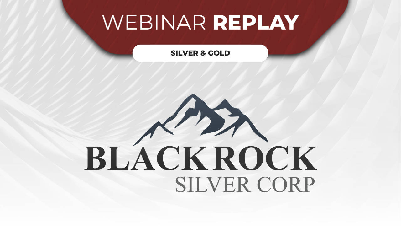 Blackrock Silver: Positioning To Be The Next American Silver Producer ...